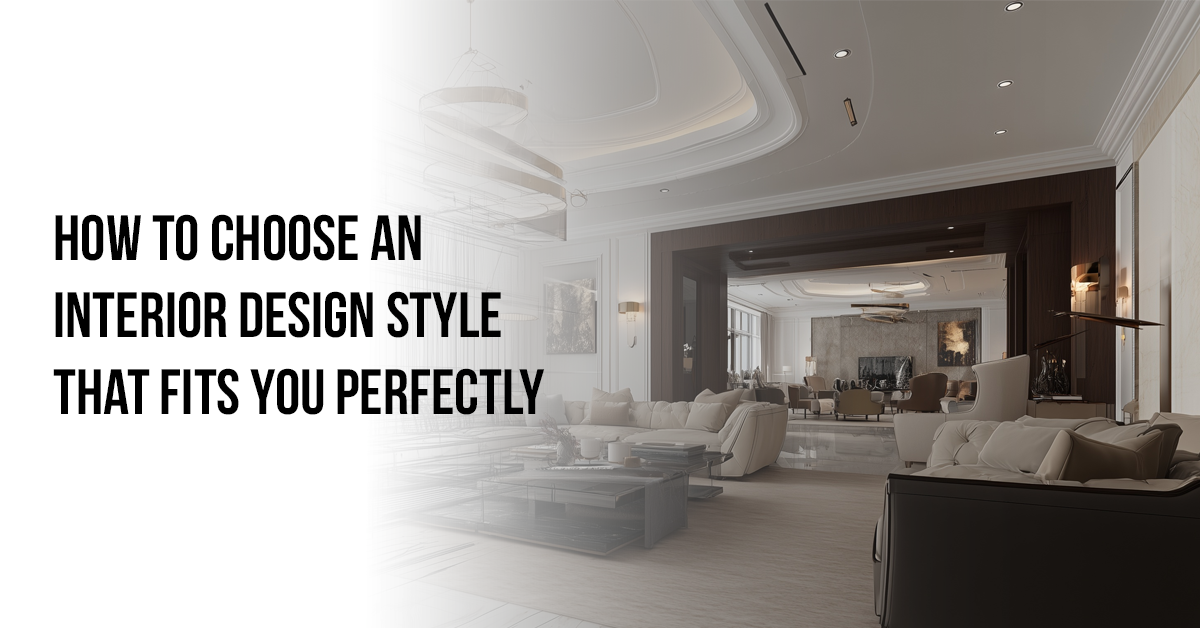 How to Choose an Interior Design Style